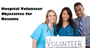 8 Hospital Volunteer Objectives for Resume - CLR