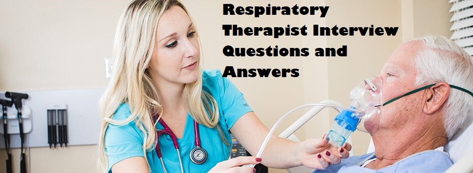 44 Respiratory Therapist Interview Questions and Answers - CLR